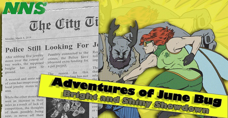 The Adventures of June Bug - Episode Three "Bright and Shiny Showdown ...