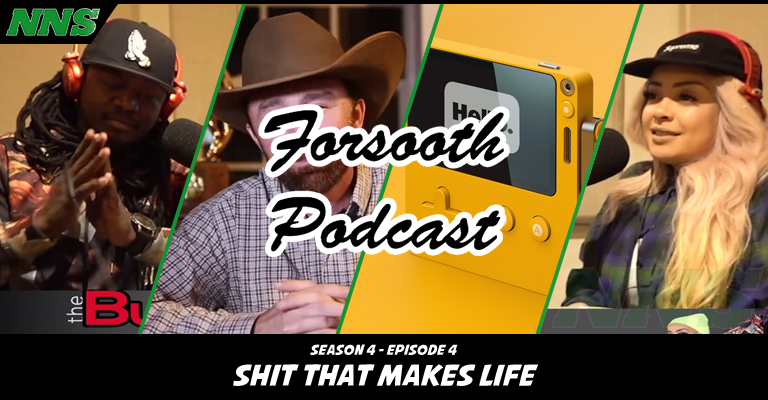 Shit That Makes Life - Forsooth Podcast Season 4, Episode 4 - Nerd News ...