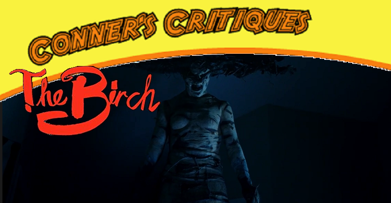 Conner’s Critiques: The Birch Preview - Nerd News Social