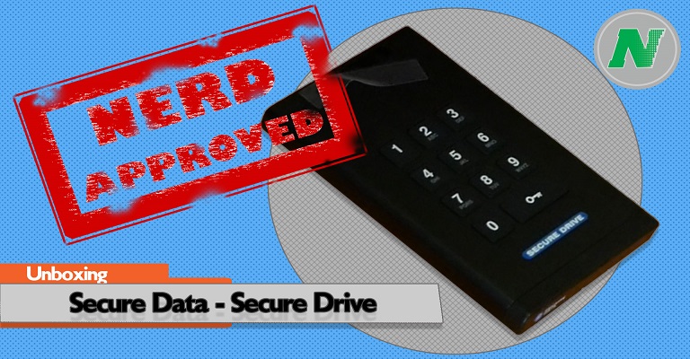 UNBOXING - Secure Data - Secure Drive - Nerd News Social