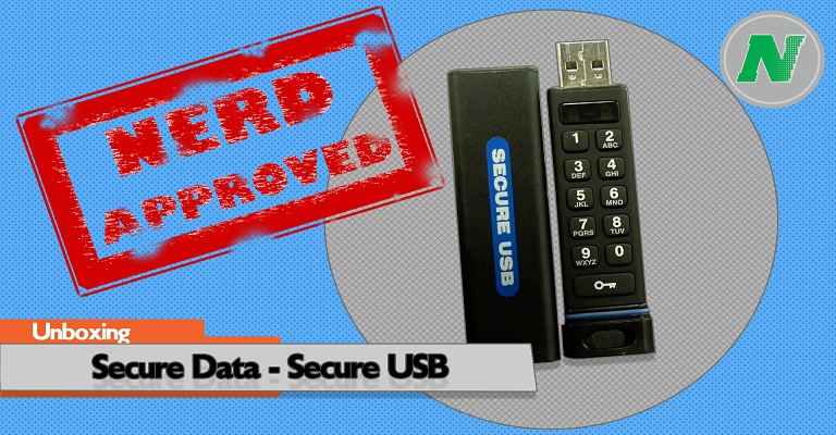 UNBOXING - Secure Data - Secure USB - Nerd News Social