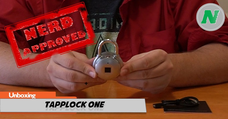 Nerd Unboxing - TappLock One + - Nerd News Social