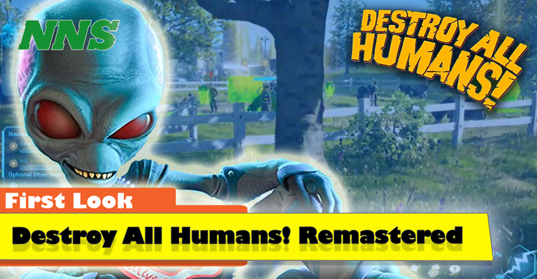 Destroy All Humans Remastered - First Look - Nerd News Social