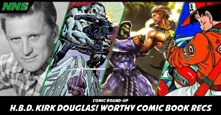 H.B.D. Kirk Douglas! Worthy Comic Book Recs - Nerd News Social
