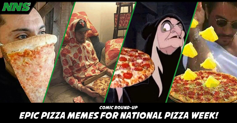Epic Pizza Memes for National Pizza Week! - Nerd News Social