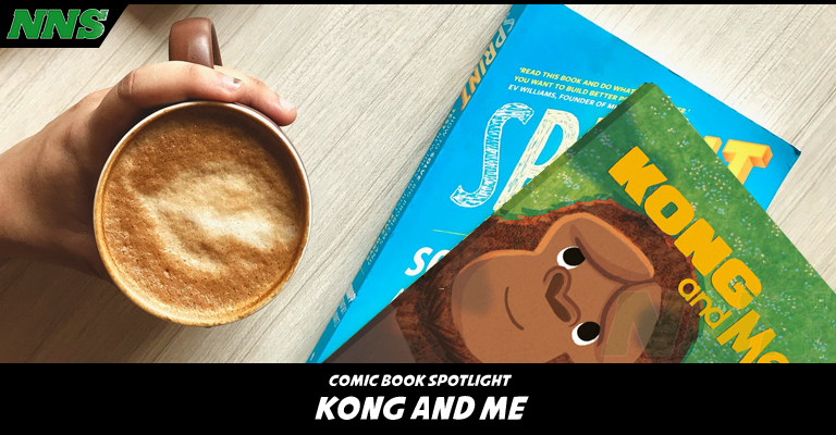 Kong And Me - Comic Books Spotlight - Nerd News Social