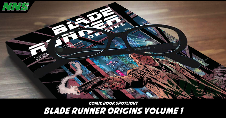 Comic Book Spotlight: Blade Runner Origins Vol 1 - Nerd News Social